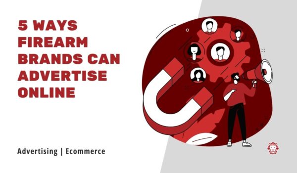 Gun Advertising: 5 Ways Brands Can Advertise Online in 2025