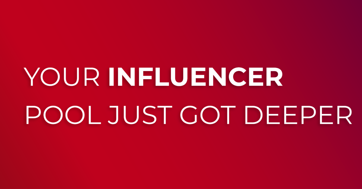 Your Influencer Pool Just Got Deeper | Fidelitas Blog